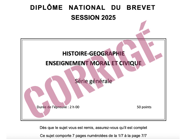 Brevet 2025 : Corrigé du sujet d'histoire-géographie et EMC (série ...